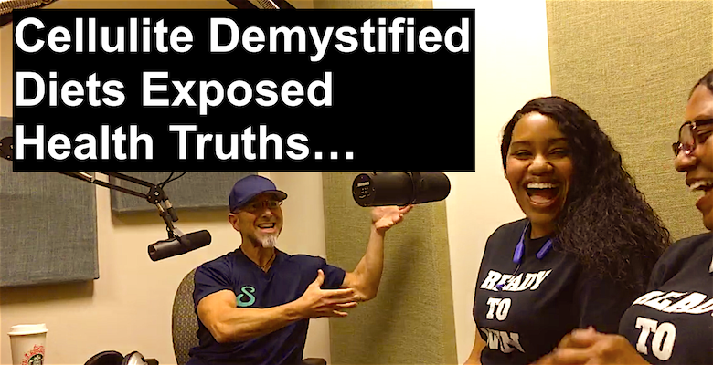 Cellulite Demystified, Diets Exposed, Eternal Health Truths - Joey Atlas