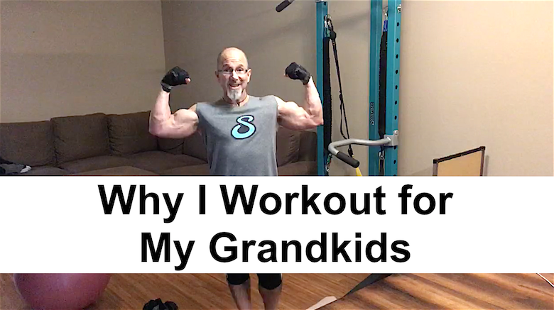 Why I Workout for My Grandkids - Joey Atlas